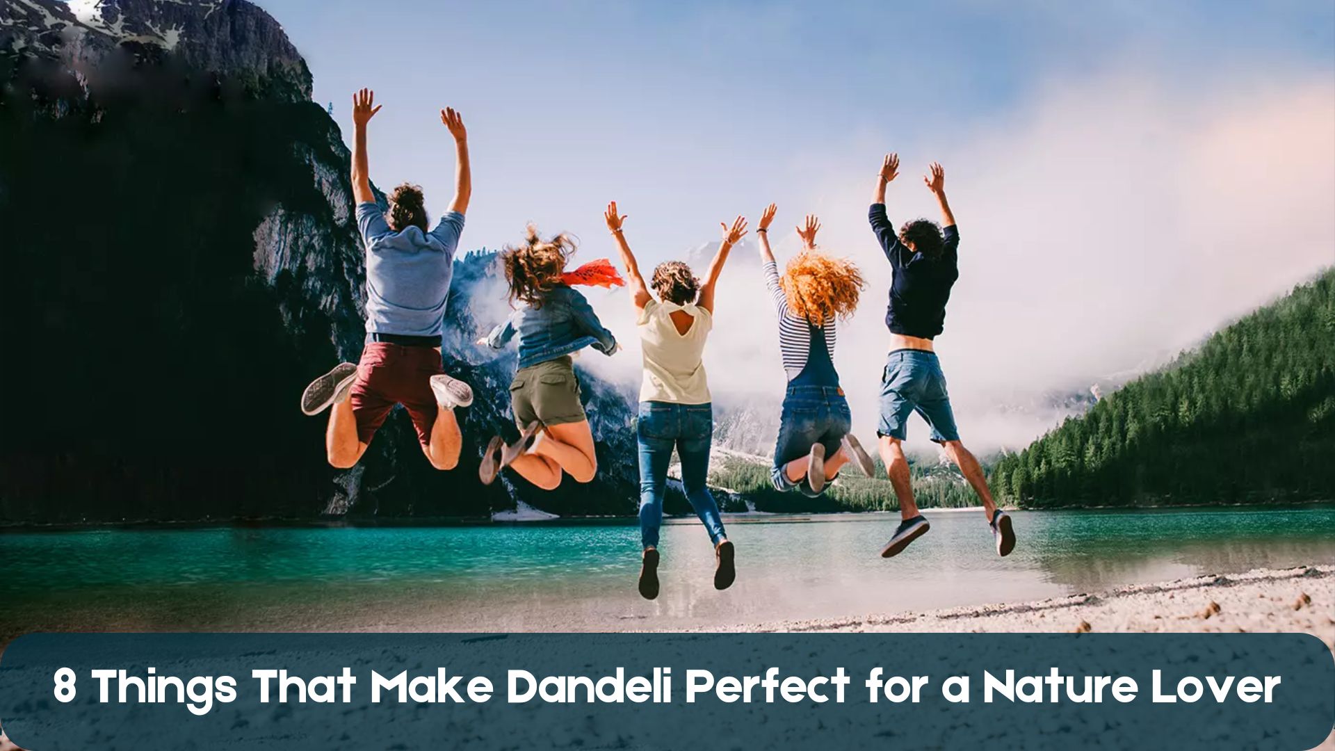 8 Things That Make Dandeli Perfect for a Nature Lover